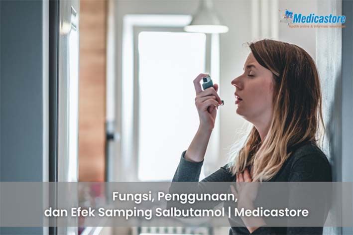 Fungsi, Penggunaan, dan Efek Samping Salbutamol | Medicastore-Medicastore