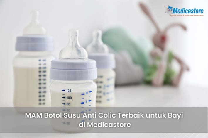 MAM Botol Susu Anti Colic Terbaik untuk Bayi di Medicastore-Medicastore